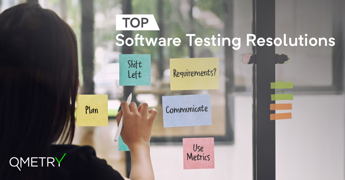 Top Software Testing Resolutions for Every Project Team - QMetry