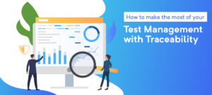Enhance Test Management with Traceability in Jira - QMetry