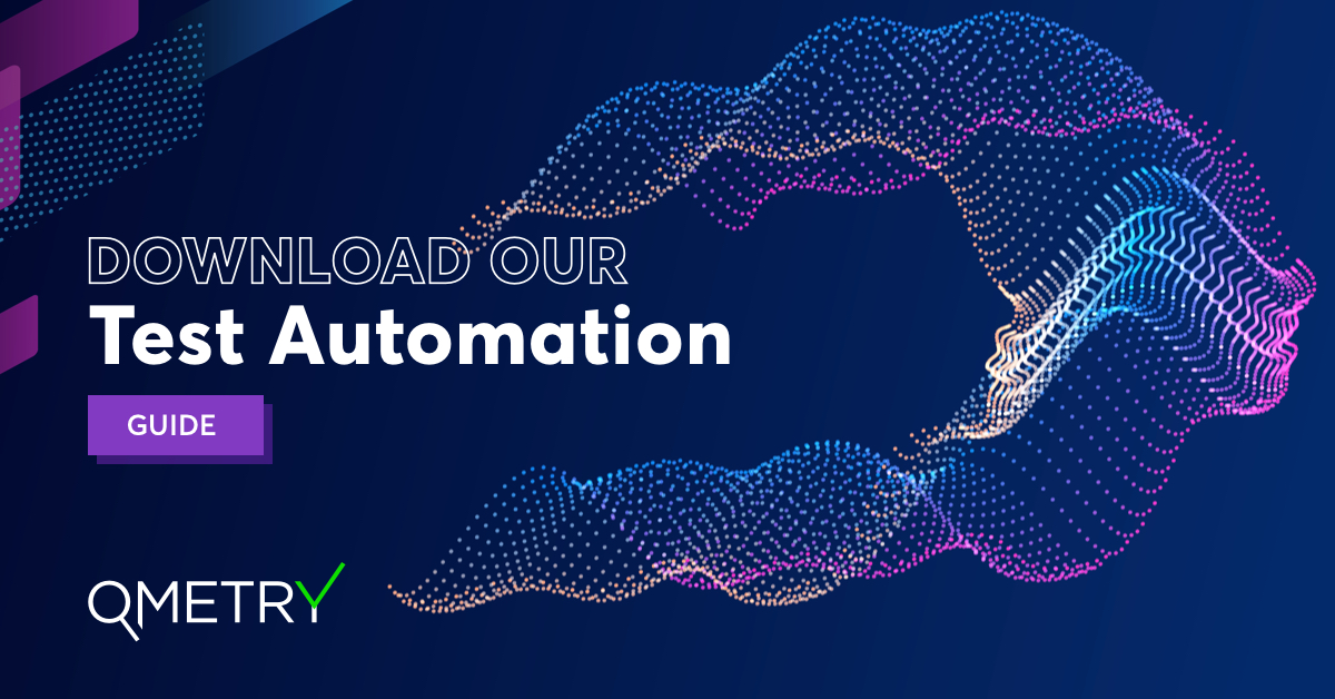 The Essential Guide to Test Automation - QMetry