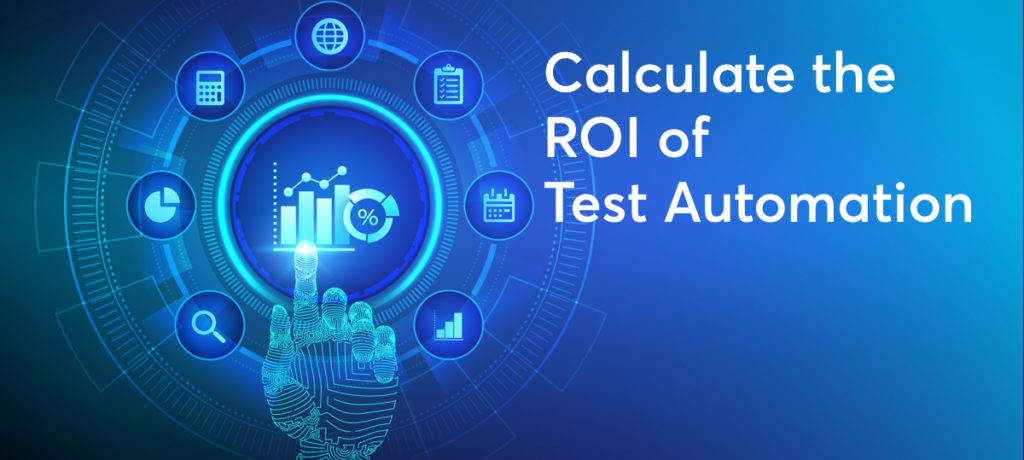 How to calculate the ROI of test automation? - QMetry